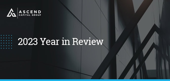 Ascend 2023 Year in Review - Ascend Capital Group